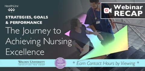 The Journey to Achieve Nursing Excellence - Webinar Resources
