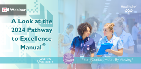 A Look at the 2024 Pathway to Excellence® Manual - HealthLinx